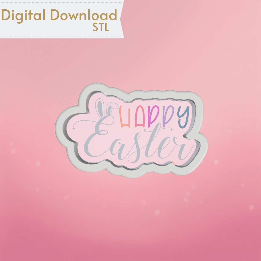 Cute Happy Easter Cookie Cutter STL — The Cookie Countess
