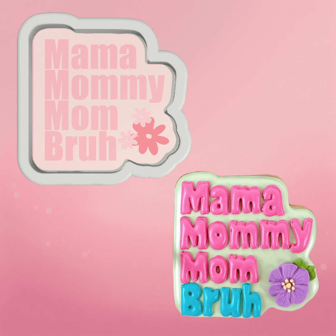 Mama Mommy Mom Bruh Plaque Cookie Cutter — The Cookie Countess